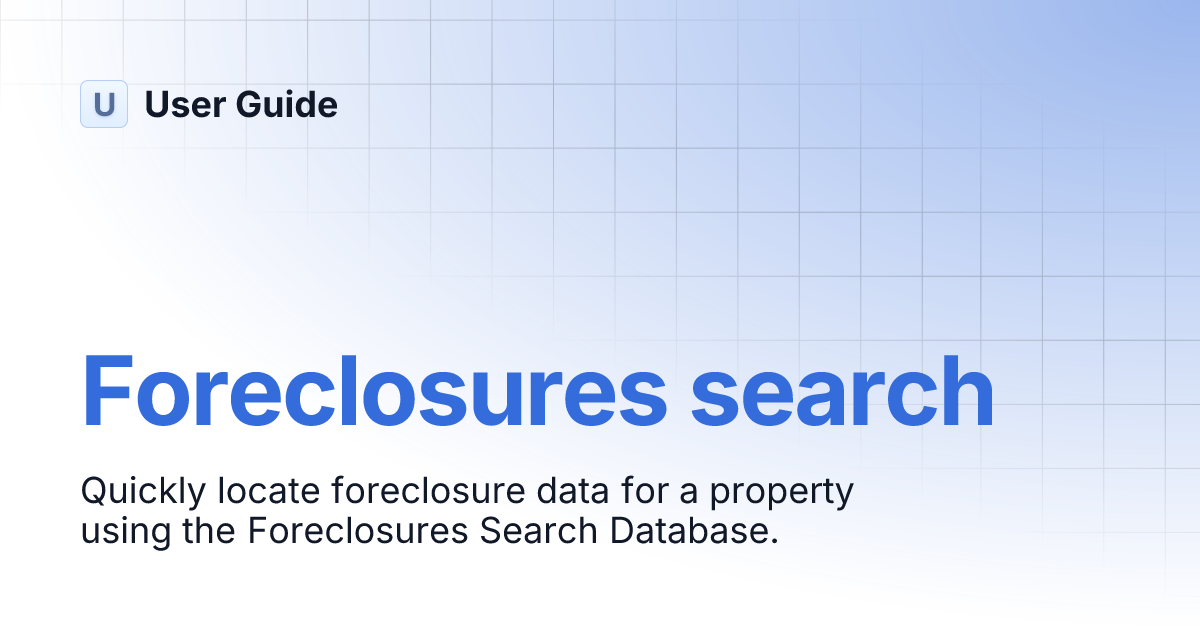 Foreclosures search | User Guide